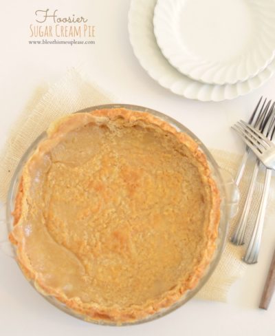 Hoosier Sugar Cream Pie — Bless this Mess