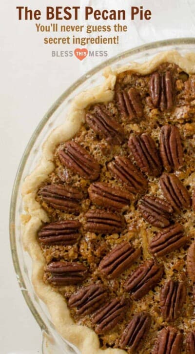 The Best Pecan Pie Recipe | Secret Ingredient Revealed! — Bless this Mess