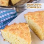 Sour Cream Cornbread | Easy Sweet Cornbread Recipe