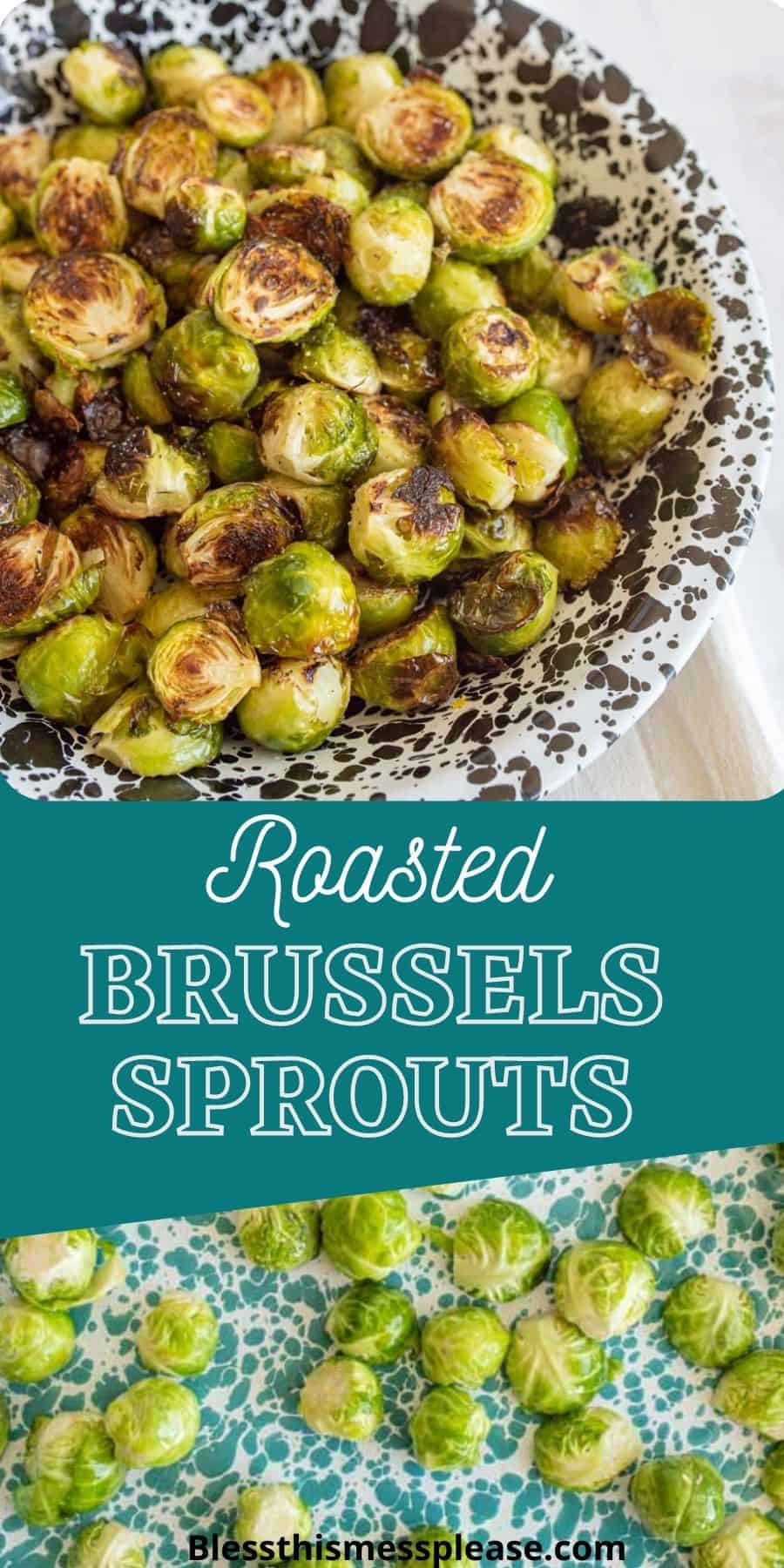 Roasted Brussels Sprouts — Bless this Mess