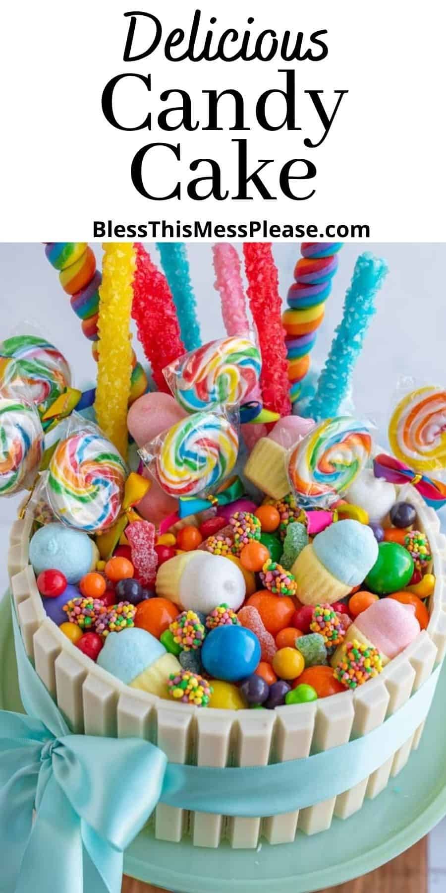 Candy Cake — Bless this Mess