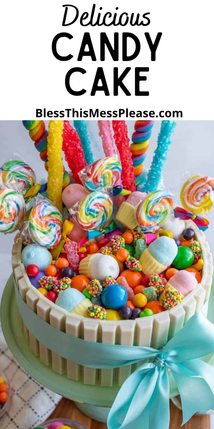 Candy Cake — Bless this Mess