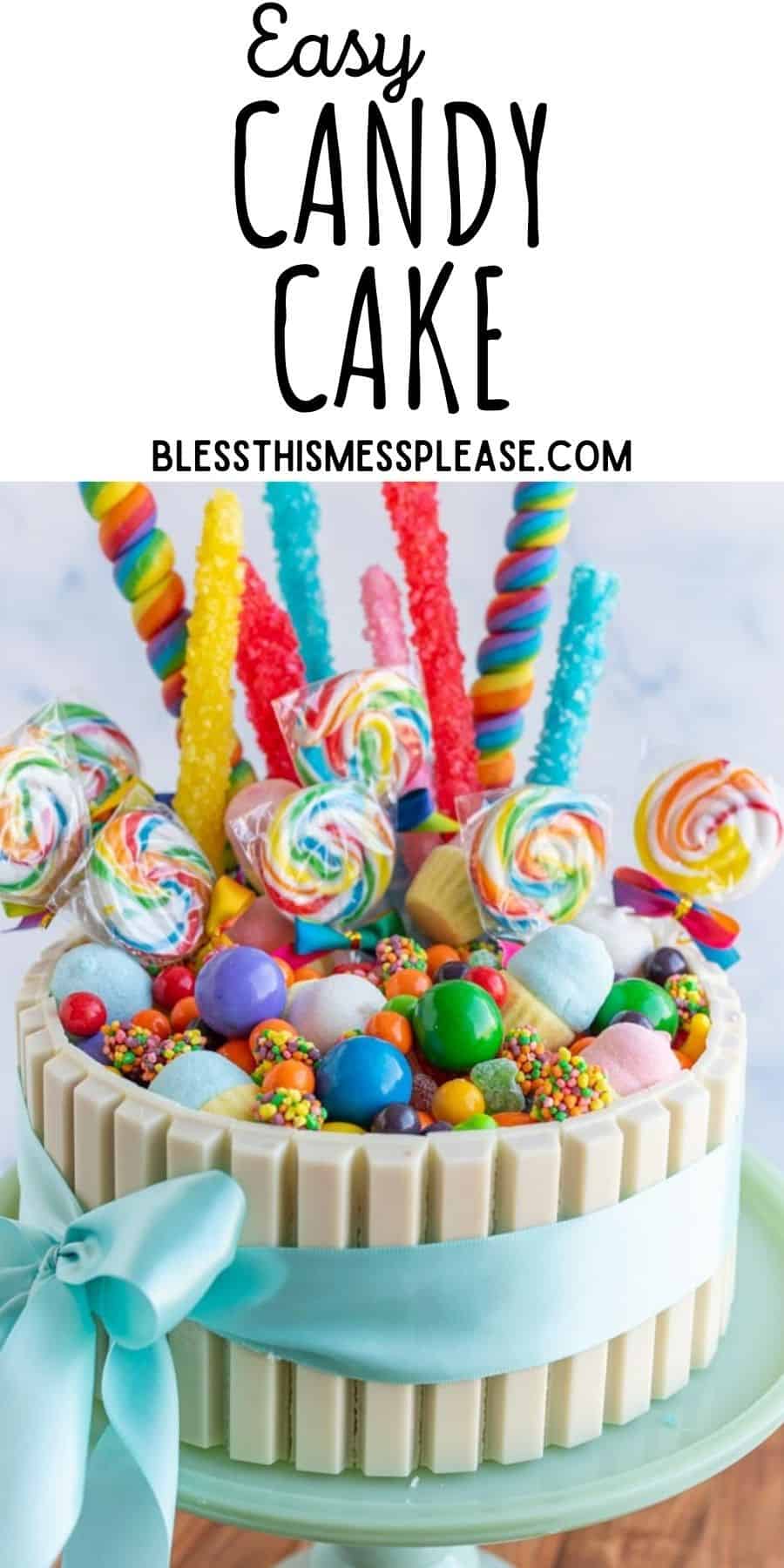 Candy Cake — Bless this Mess