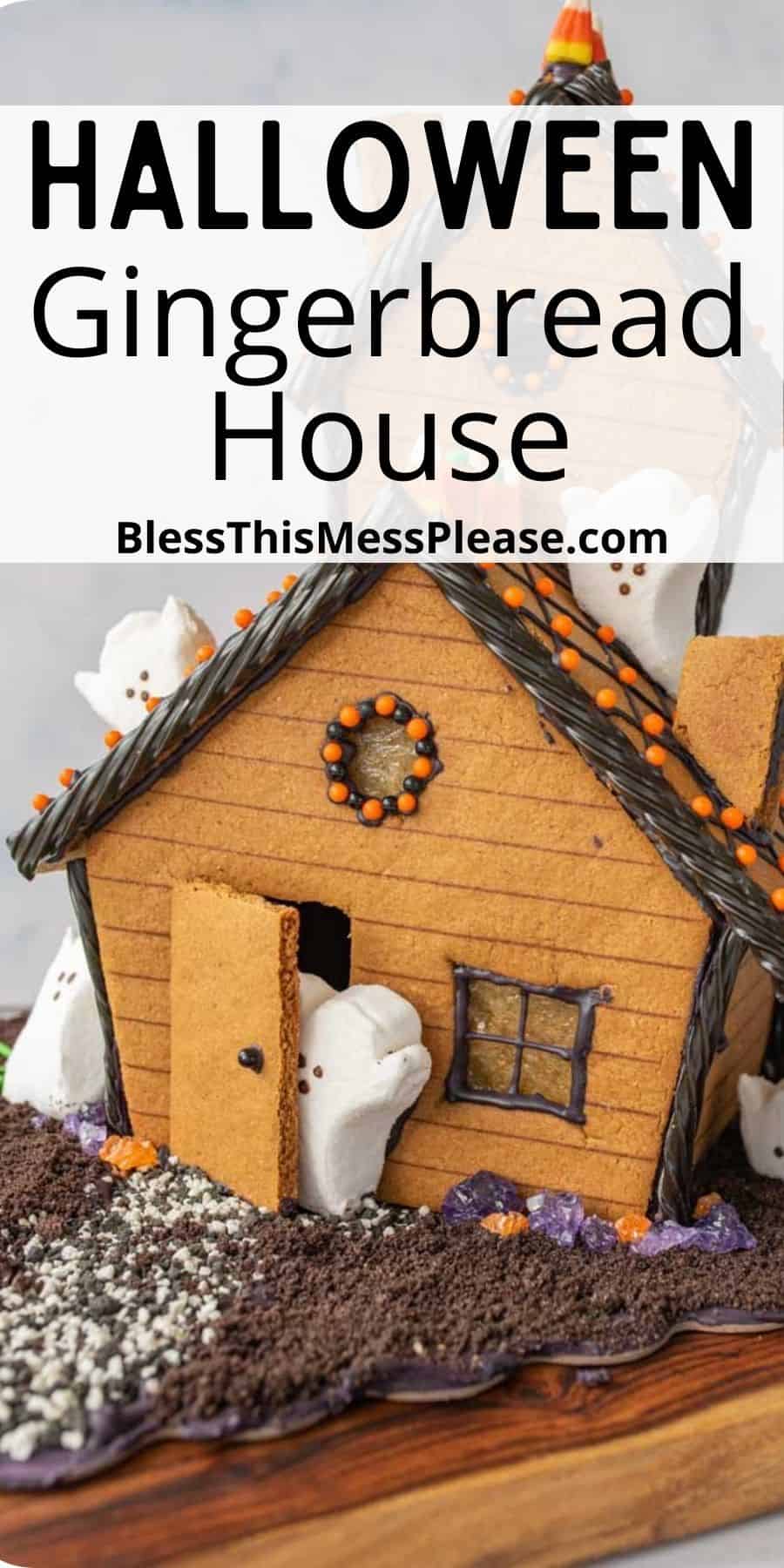 Haunted Halloween Gingerbread House — Bless this Mess