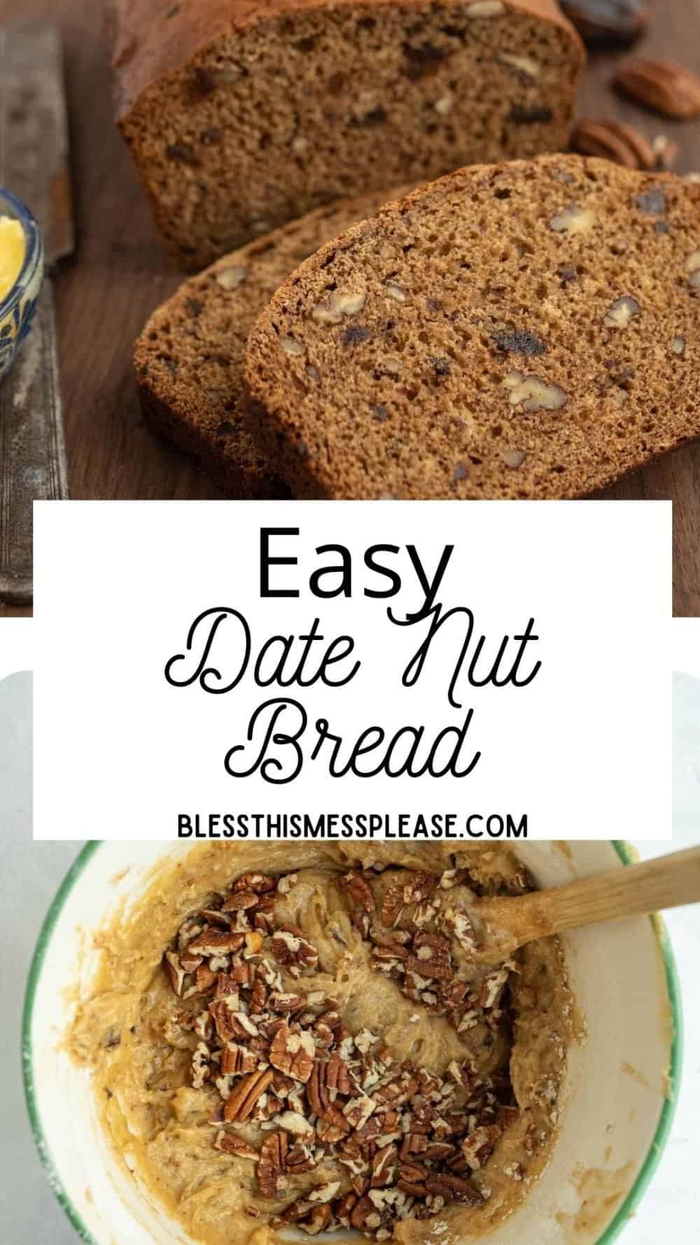 Old Fashioned Date Nut Bread — Bless this Mess
