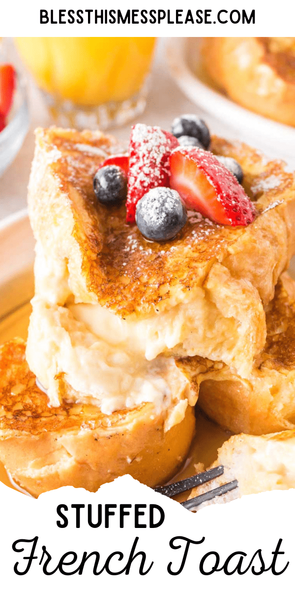 Stuffed French Toast — Bless this Mess