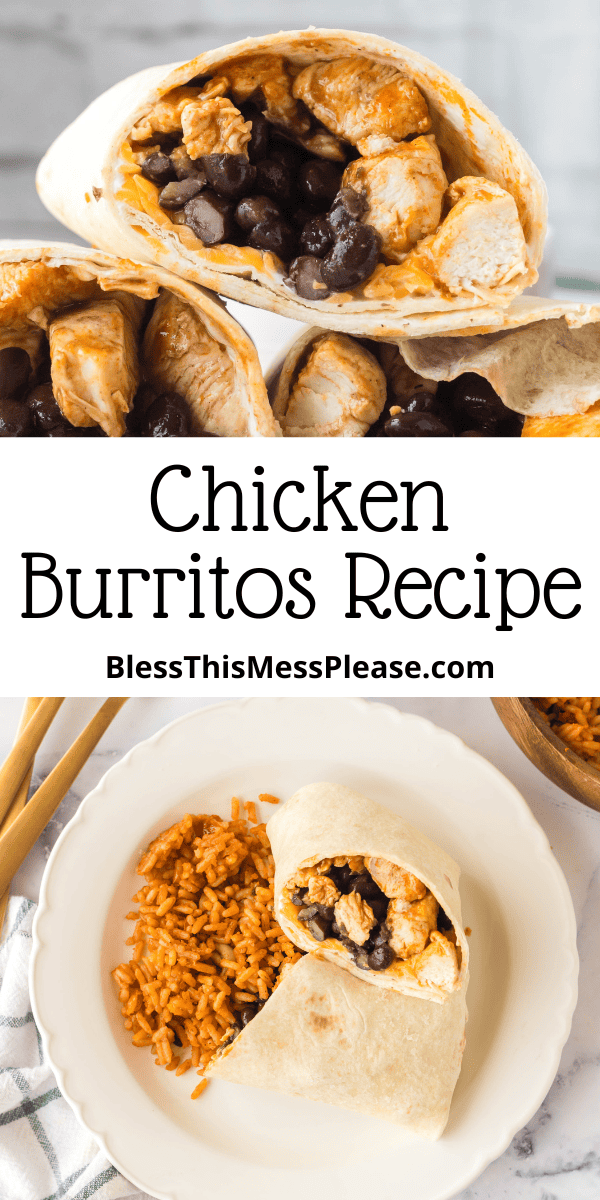 Chicken Burritos — Bless this Mess