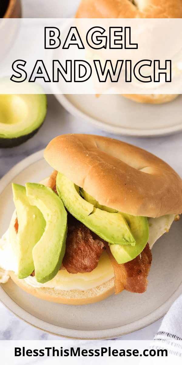 Bagel Sandwich — Bless this Mess