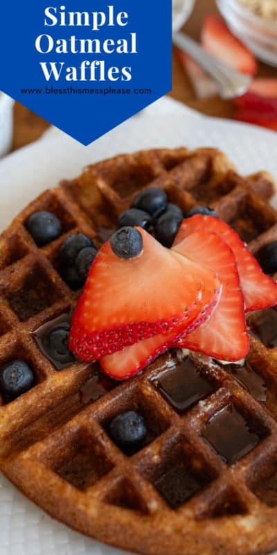 Oatmeal Waffles: A Wholesome Start to Your Day — Bless this Mess